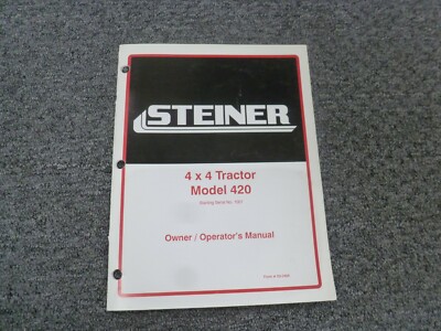 Steiner 420 Tractor Owner Operator Manual User Guide Serial No. 1001-Up ...