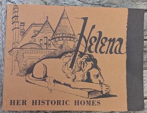 Signed HELENA & HER HISTORIC HOMES Vol 1, by Jean Baucus, G Shanahan ...