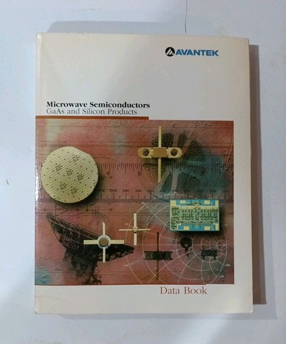 AVANTEK Microwave Semiconductors GaAs & Silicon Data Book 1989 Vintage ...