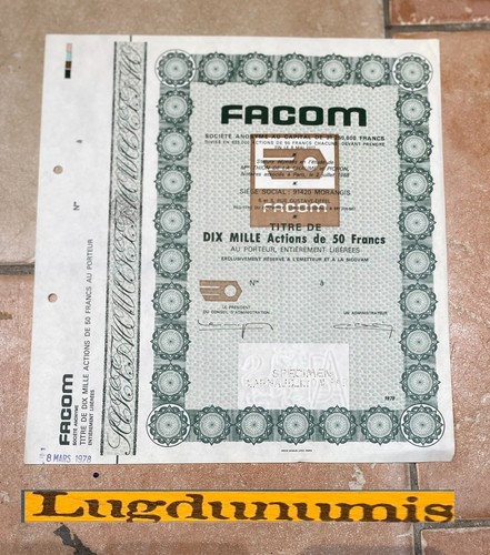 SPECIMEN B ARNAUD. LYON-PARIS FACOM Titre de 10000 Actions 500 Francs 8 ...