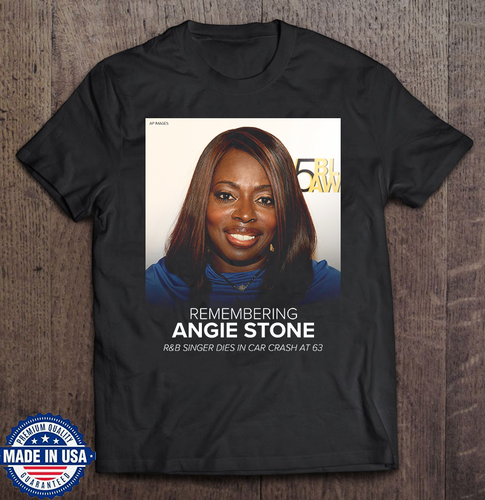 Remembering Angie Stone At 63 Years Old T Shirt Full Size S-5XL | eBay
