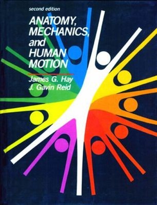 Anatomy, Mechanics, and Human Motion Hardcover James G., Reid, J ...