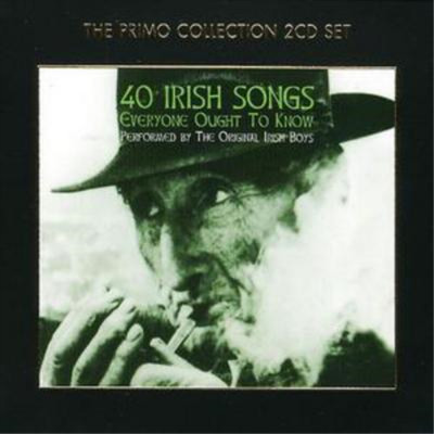 The Original Irish Boys 40 Irish Songs Everyone Ought to Know (CD ...