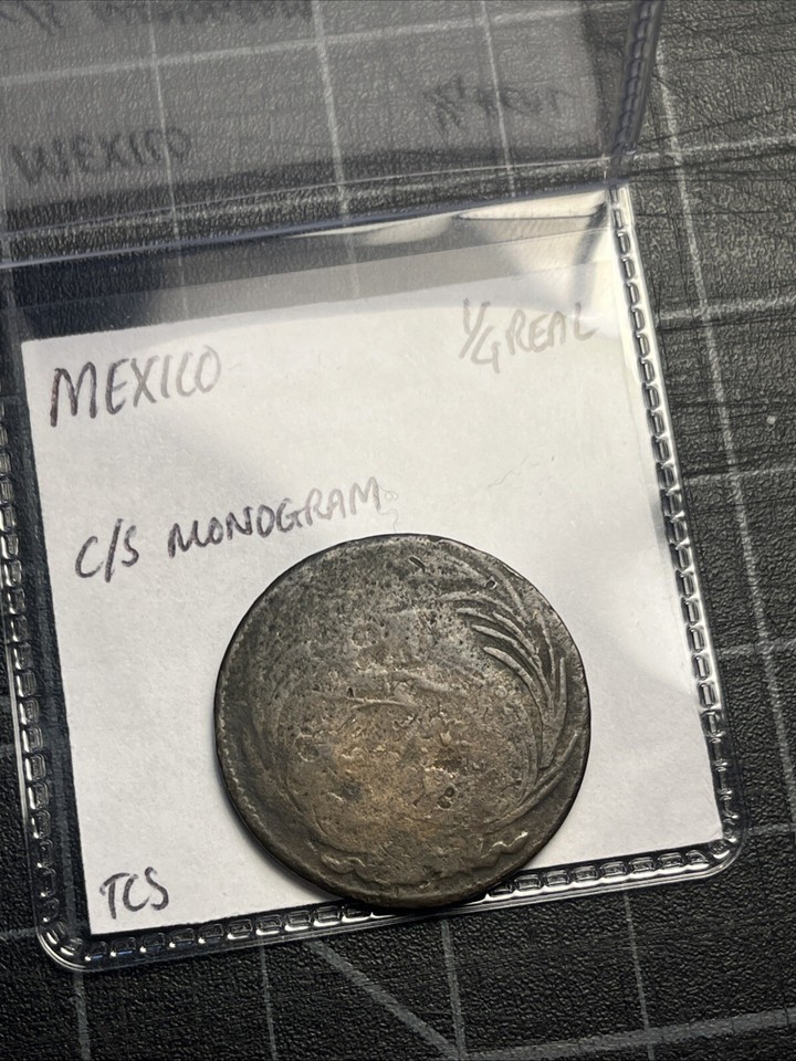 Mexico Federal 1/4 Real 1820s-1830s With Monogram Counterstamp NSA ...