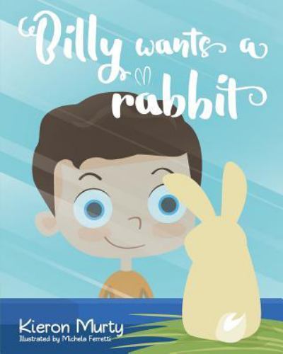 Billy Wants a Rabbit by Kieron Murty (2016, Trade Paperback) for sale ...
