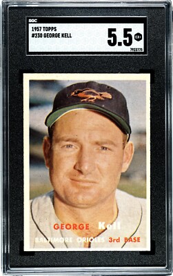 George Kell 1957 Topps Baseball Card #230 Orioles/HOF- SGC Graded 5.5 ...