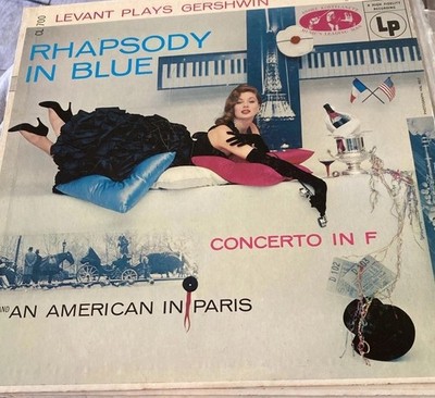 Levant Plays Gershwin – Rhapsody in Blue / An American in Paris Cl 700 ...