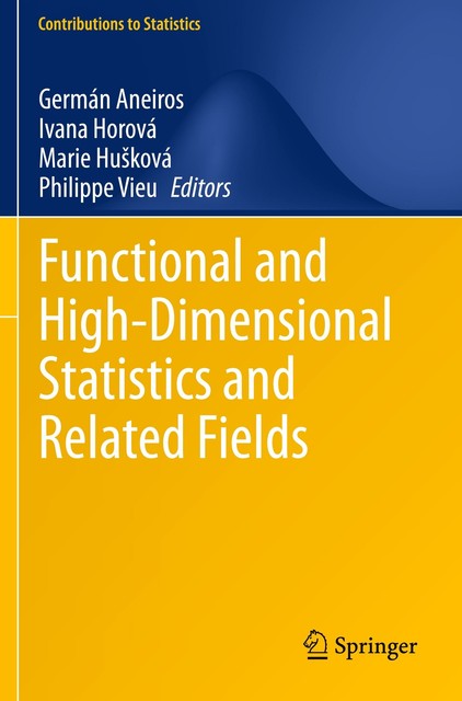 Functional And High-Dimensional Statistics And Related Fields von ...