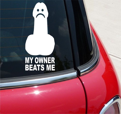 MY OWNER BEATS ME VINYL DECAL STICKER FUNNY PENIS CAR WINDOW PRANK GAG ...