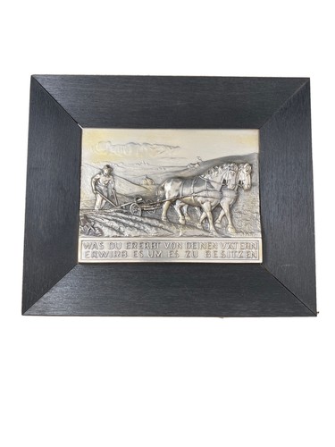 German Plaque WAS DU ERERBT VON DEINEN VATERN ERWIRB ES UM ES ZU ...