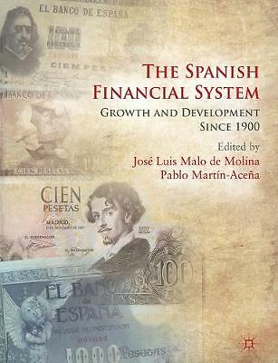 The Spanish Financial System: Growth and Development Since 1900 by Jose ...