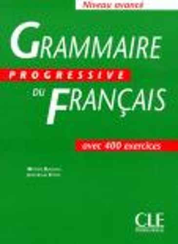Grammaire progressive du francais: Livre avance by Maia Gregoire ...