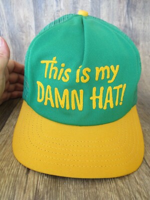VTG Trucker Cap THIS IS MY DAMN HAT Green Yellow Mesh Snapback Made in ...