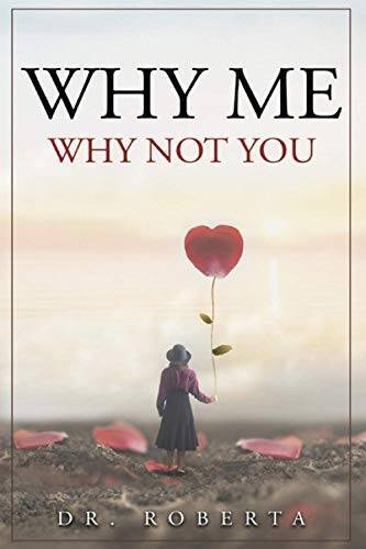 Why Me: Why Not You - Paperback By Gaye, Dr Roberta A - GOOD ...