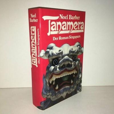 Noel Barber TANAMERA Der Roman Singapurs - Hestia verlag - ZZ-3760 | eBay
