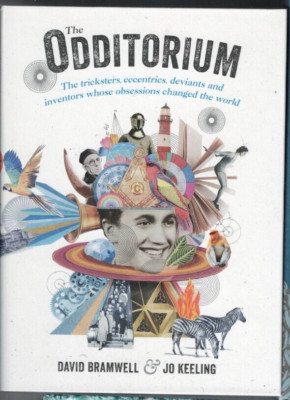THE ODDITORIUM , THE TRICKSTERS , ECCENTRICS ,DEVIANTS , INVENTORS ...