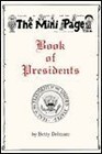 THE MINI PAGE BOOK OF PRESIDENTS By Betty Debnam *Excellent Condition ...