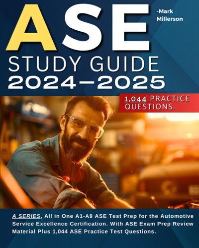 ASE Study Guide 2024-2025: a SERIES, All in One A1-A9 ASE Test ...