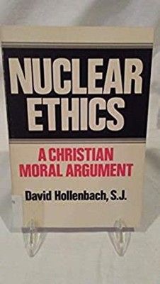 Nuclear Ethics : A Christian Moral Argument Paperback David Holle ...