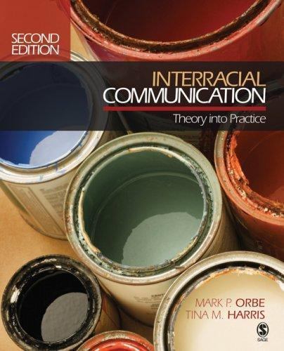 Interracial Communication : Theory into Practice by Tina M. Harris and ...
