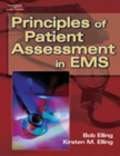 Principles of Patient Assessment in EMS - Hardcover By Elling, Bob ...