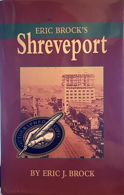Eric Brock's Shreveport by Eric J. Brock (2001, Hardcover) Signed | eBay