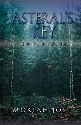 Asteral's Key: An Inner Realm Adventure by Moriah Jost Paperback Book ...