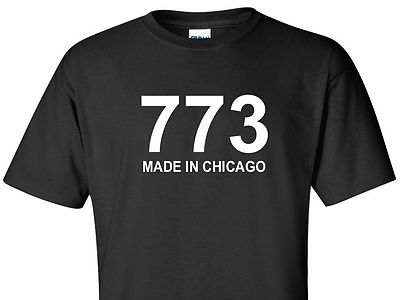 773 MADE IN CHICAGO T-Shirt Area Code Windy City Chi Town Tee Shirt | eBay