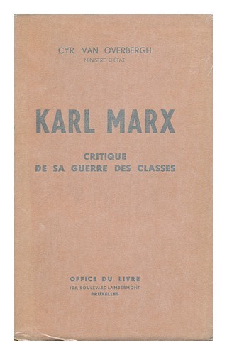 OVERBERGH, CYRILLE VAN Karl Marx : Critique De Sa Guerre Des Classes ...