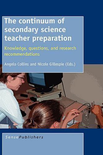 Continuum of Secondary Science Teacher Preparation : Knowledge ...