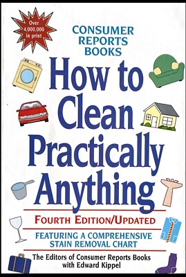 How to Clean Practically Anything by The Editors of Consumer Reports ...