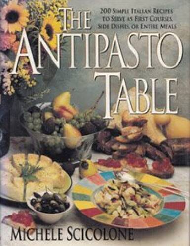 The Antipasto Table - Hardcover By Scicolone, Michele - GOOD ...