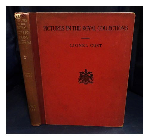 CUST, LIONEL Notes on pictures in the royal collections 1911 First ...