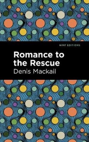 Denis Mackail Romance to the Rescue (Relié) Mint Editions | eBay