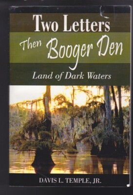 Two Letters Then Booger Den: Land of Dark Waters -Davis L Temple SIGNED ...