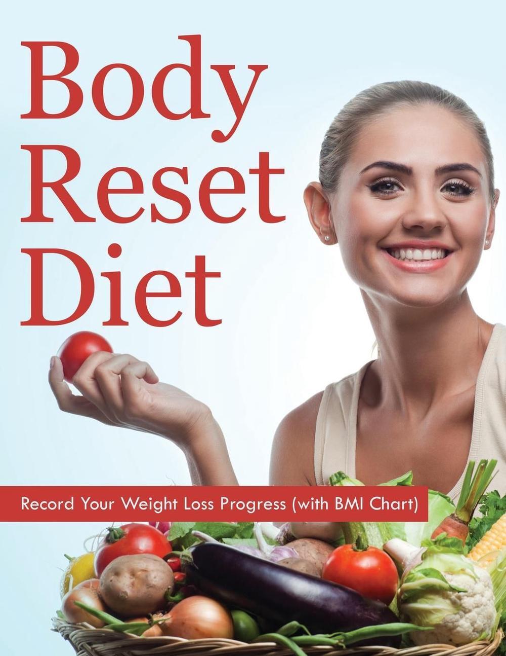 Body Reset Diet: Record Your Weight Loss Progress (with BMI Chart) by Speedy Publishing LLC ...