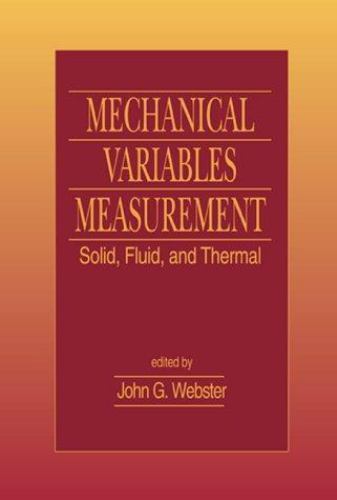 Mechanical Variables Measurement - Solid, Fluid, and Thermal by John G. Webster (1999, Hardcover ...