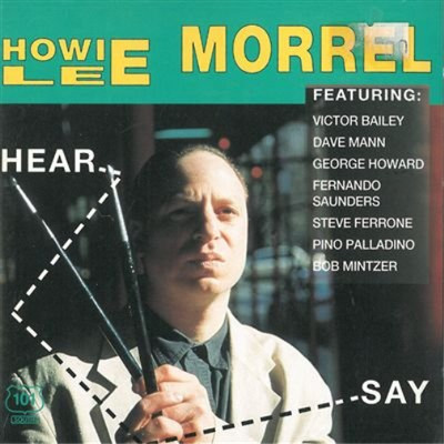 Howie Lee Morrel Hear Say (CD) | eBay