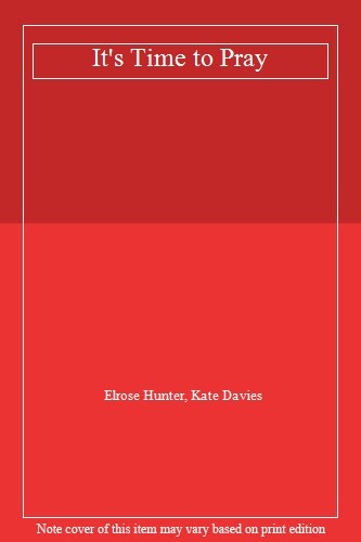 It's Time to Pray By Elrose Hunter 9781859995143 | eBay