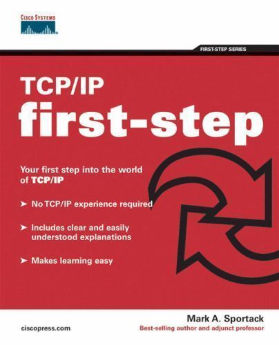 First-Step Ser.: TCP/IP First-Step by Mark A. Sportack (2004, Trade ...