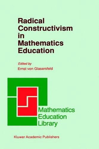 Radical Constructivism in Mathematics Education by E. Glasersfeld ...