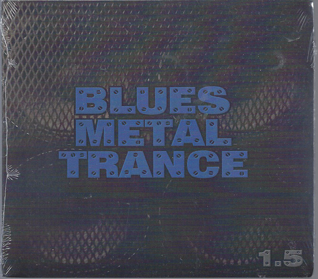 Blues Metal Trance 1.5 by Menchen, Bill (CD, 2015) for sale online | eBay
