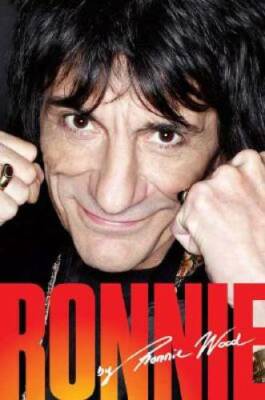 Ronnie: The Autobiography - Hardcover By Wood, Ronnie - GOOD ...