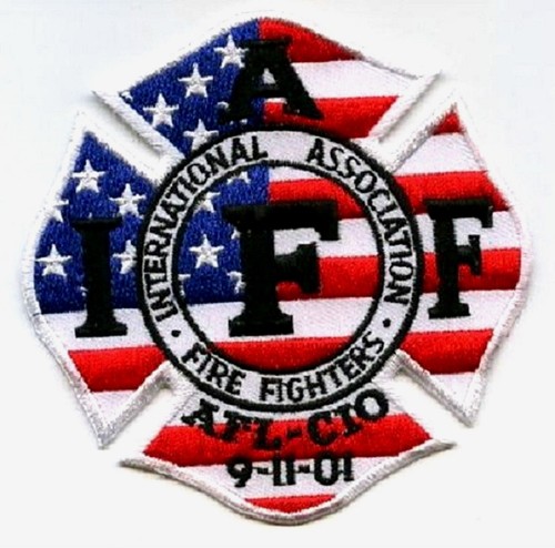 INTERNATIONAL FIRE FIGHTERS ASSOCIATION IAFF AFL-CIO 9-11-01 iron-on ...