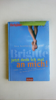 79968 Vera Sandberg JETZT DENK ICH MAL AN MICH! Liebe, Job, Familie ...