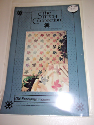 "OLD FASHIONED FLOWERS" QUILT PATTERN BY THE STITCH CONNECTION | eBay