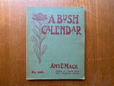 A Bush Calendar by Amy Mack . 1911. Natural History. Birds Australia ...