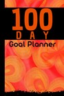 THE 100-DAY JOURNAL: 100 day goal planner for women , 100 DAY GOAL ...