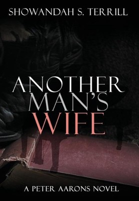 Another Man's Wife: A Love Story by Showandah S. Terrill (English ...