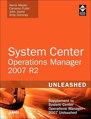 Unleashed Ser.: System Center Operations Manager 2007 : Supplement to ...